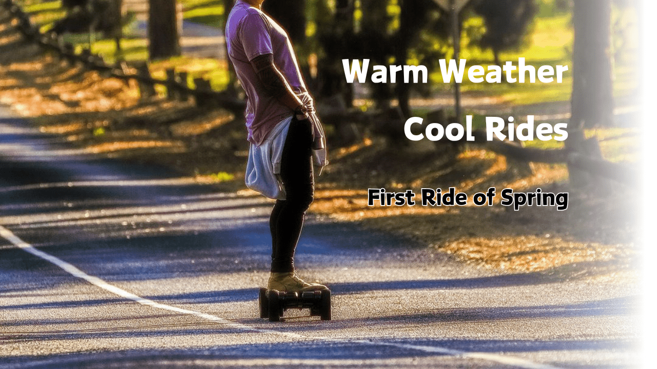 Warm Weather, Cool Rides: First Ride of Spring
